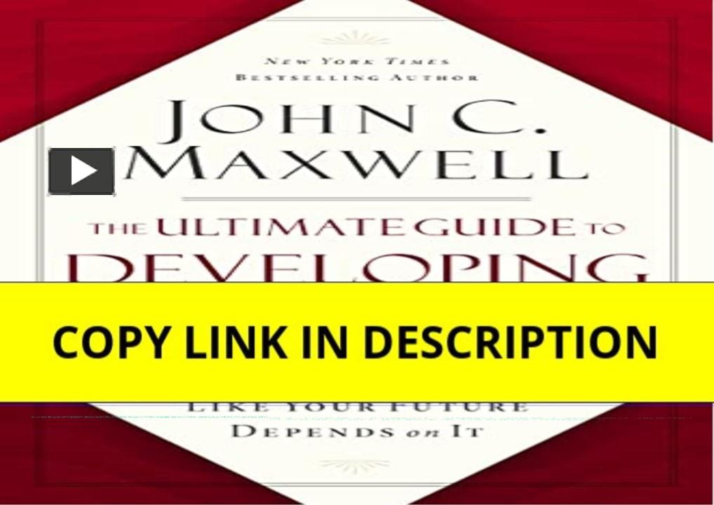 [PDF READ ONLINE] The Ultimate Guide to Developing Leaders: Invest in People Like Your Fut ...