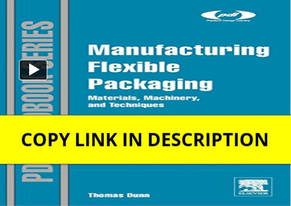READ [PDF] Manufacturing Flexible Packaging: Materials, Machinery, and Techniques (Plastic ...
