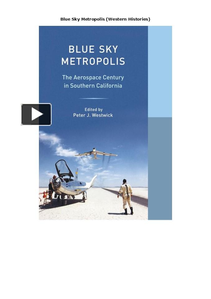 PPT – PDF(readonline) Blue Sky Metropolis (Western Histories) PowerPoint presentation | free to ...