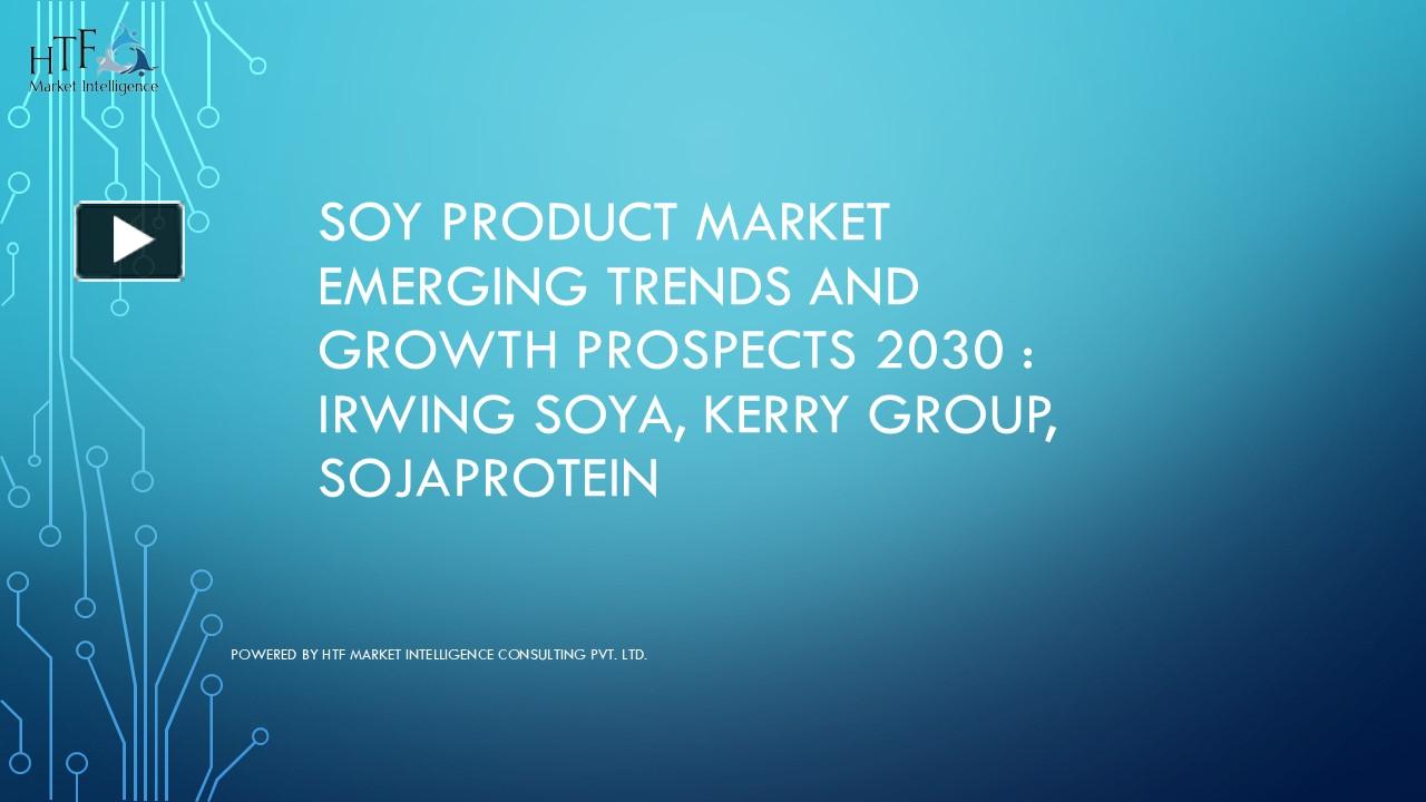 PPT – Soy Product Market PowerPoint presentation | free to download - id: 9a2000-ZTE4N