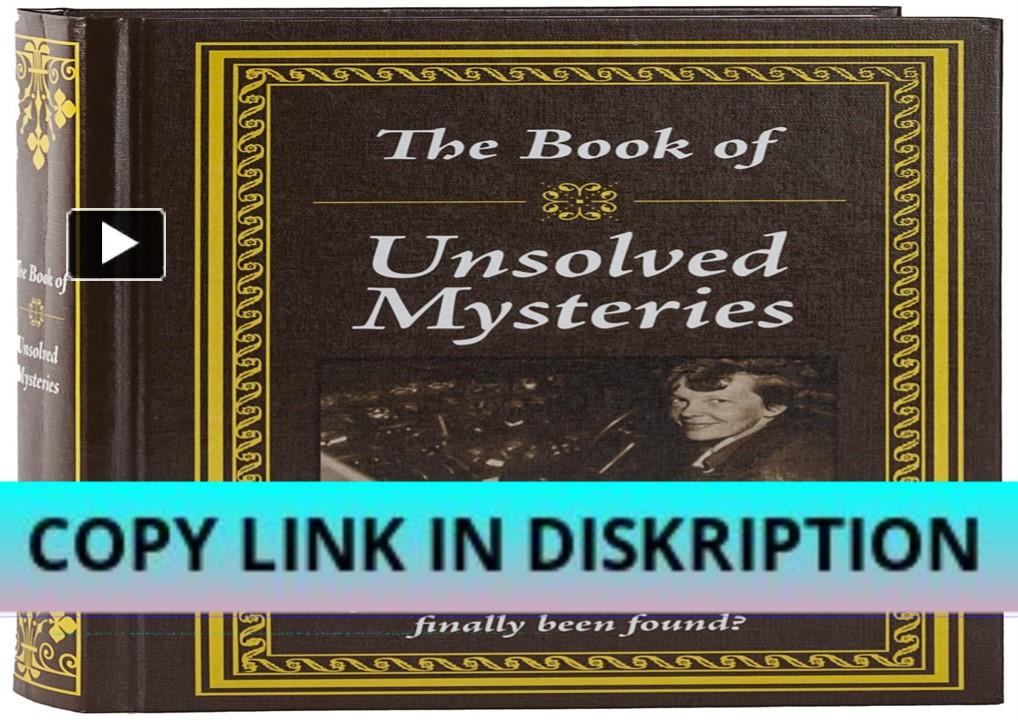 PDF Read Online The Book of Unsolved Mysteries presentation | free to ...