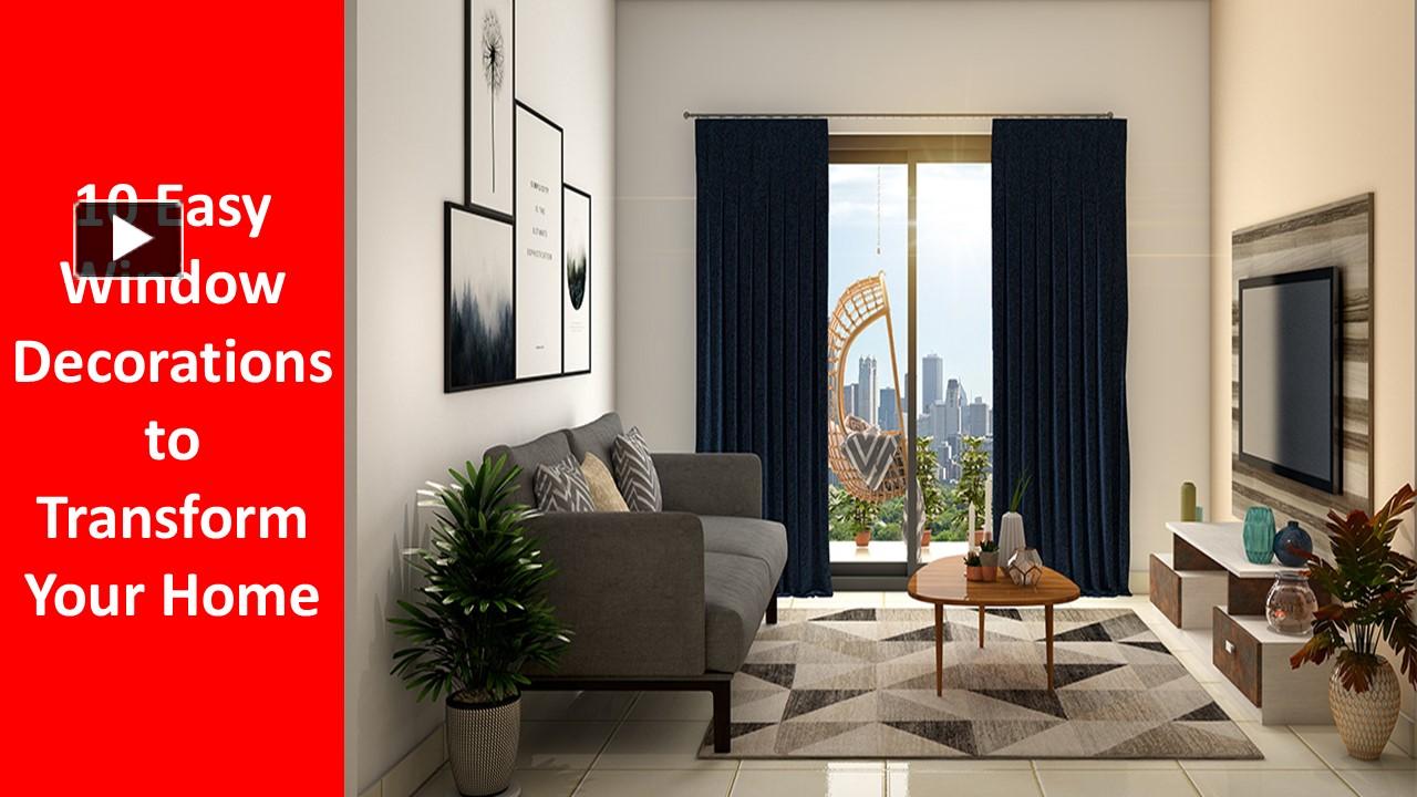 PPT – 10 Easy Window Decorations to Transform Your Home PowerPoint presentation | free to ...