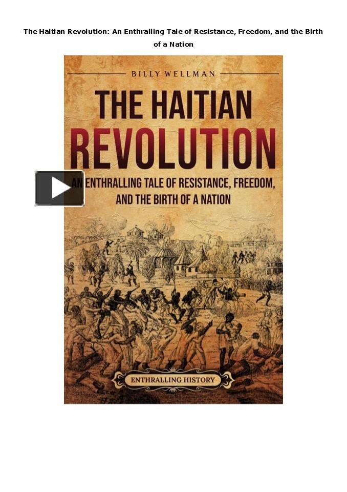 READ [PDF] The Haitian Revolution: An Enthralling Tale of Resistance ...