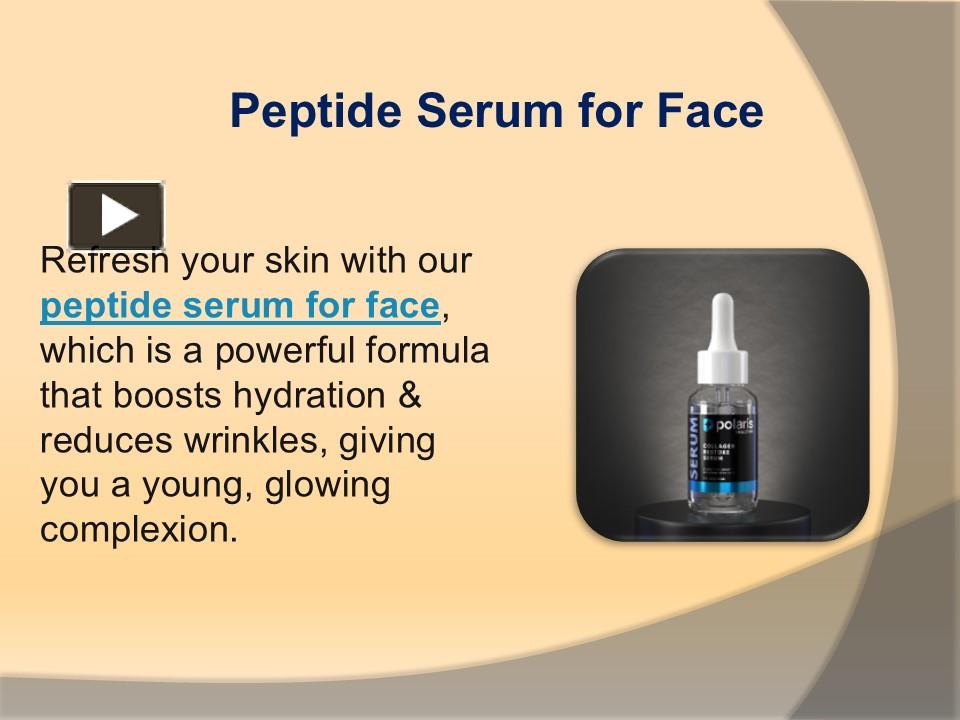 PPT – Peptide Serum for Face PowerPoint presentation | free to download - id: 9a3b38-MThjN