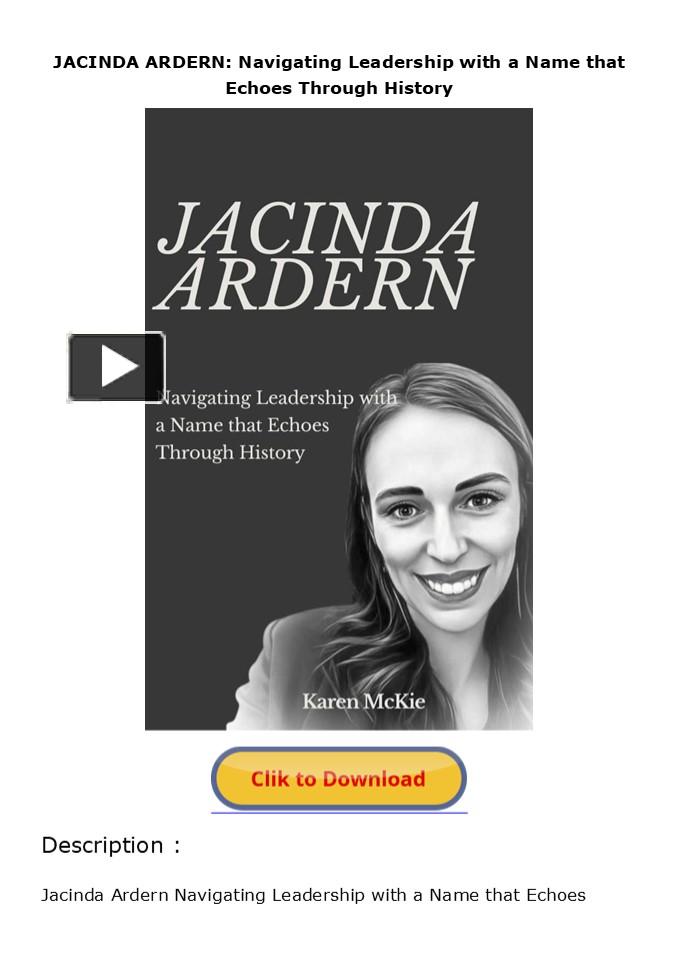 DOWNLOAD JACINDA ARDERN: Navigating Leadership with a Name that Echoes ...