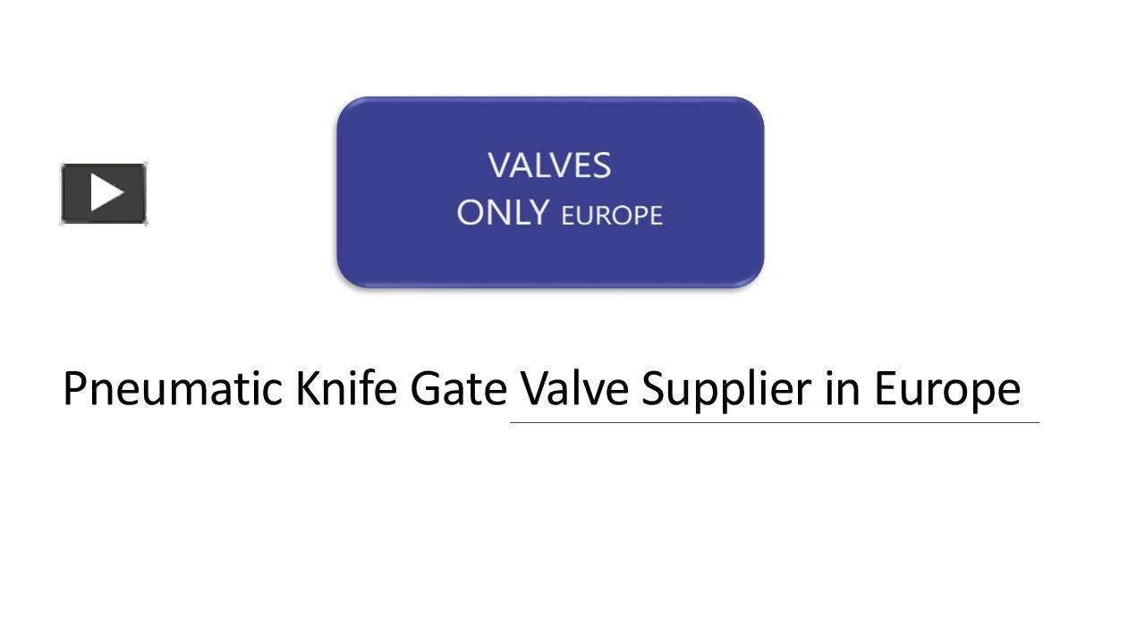 Pneumatic Knife Gate Valve Manufacturer in India presentation | free to download
