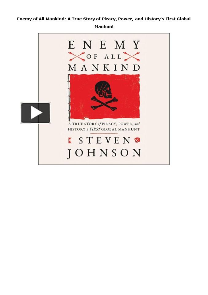 (PDF)DOWNLOAD Enemy of All Mankind: A True Story of Piracy, Power, and History's First ...