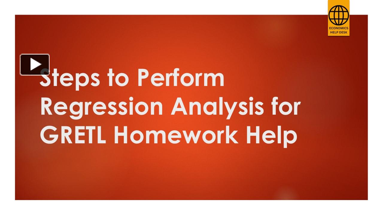 Steps to Perform Regression Analysis for GRETL Homework Help presentation | free to download