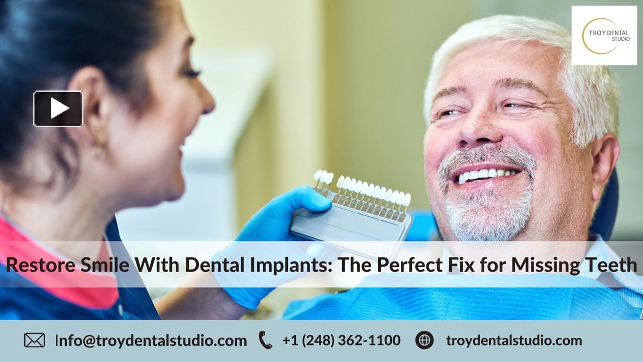 PPT – Restore Smile With Dental Implants The Perfect Fix for Missing ...