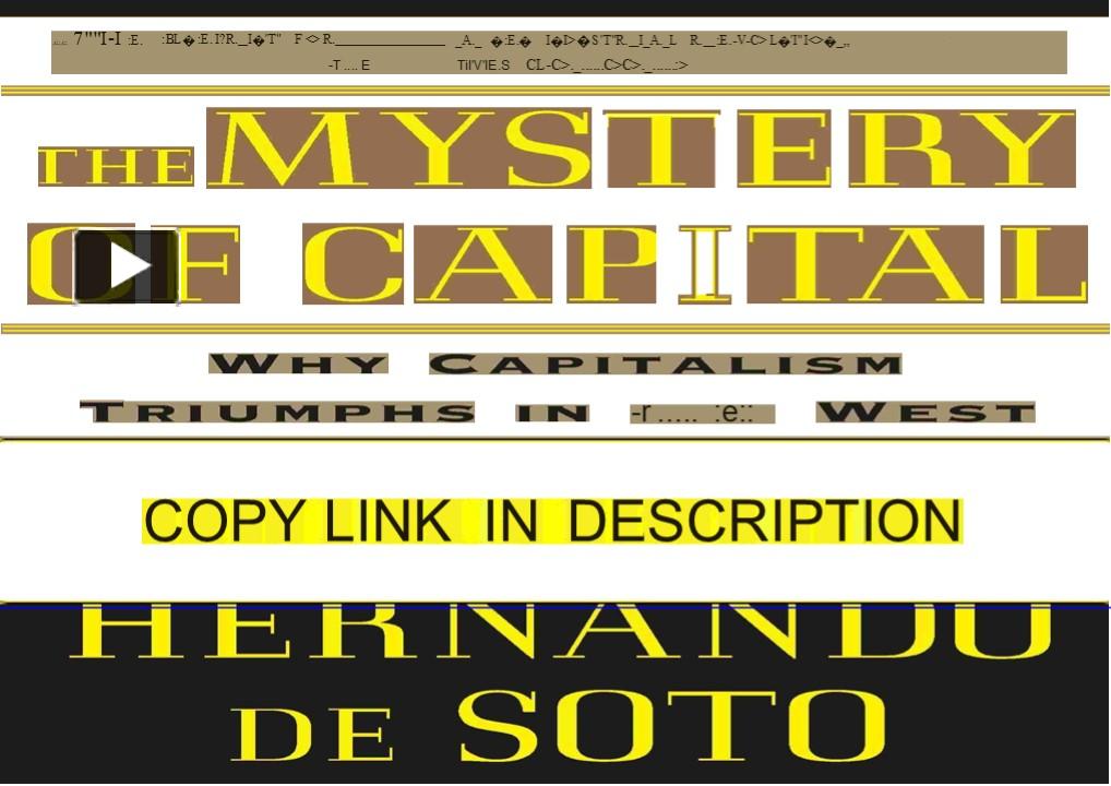 PPT – READ The Mystery of Capital: Why Capitalism Triumphs in the West ...