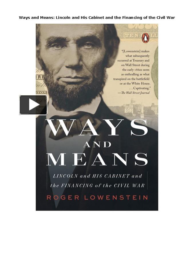 Read [PDF] Ways and Means: Lincoln and His Cabinet and the Financing of ...