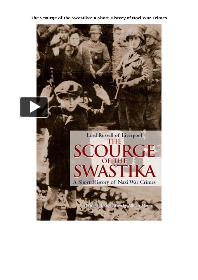 [PDF]DOWNLOAD The Scourge of the Swastika: A Short History of Nazi War Crimes presentation ...