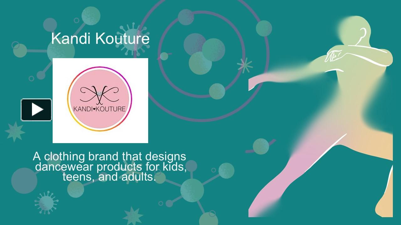 A Guide To Purchasing Perfect Dance Attire For Girls - Kandi Kouture presentation | free to download