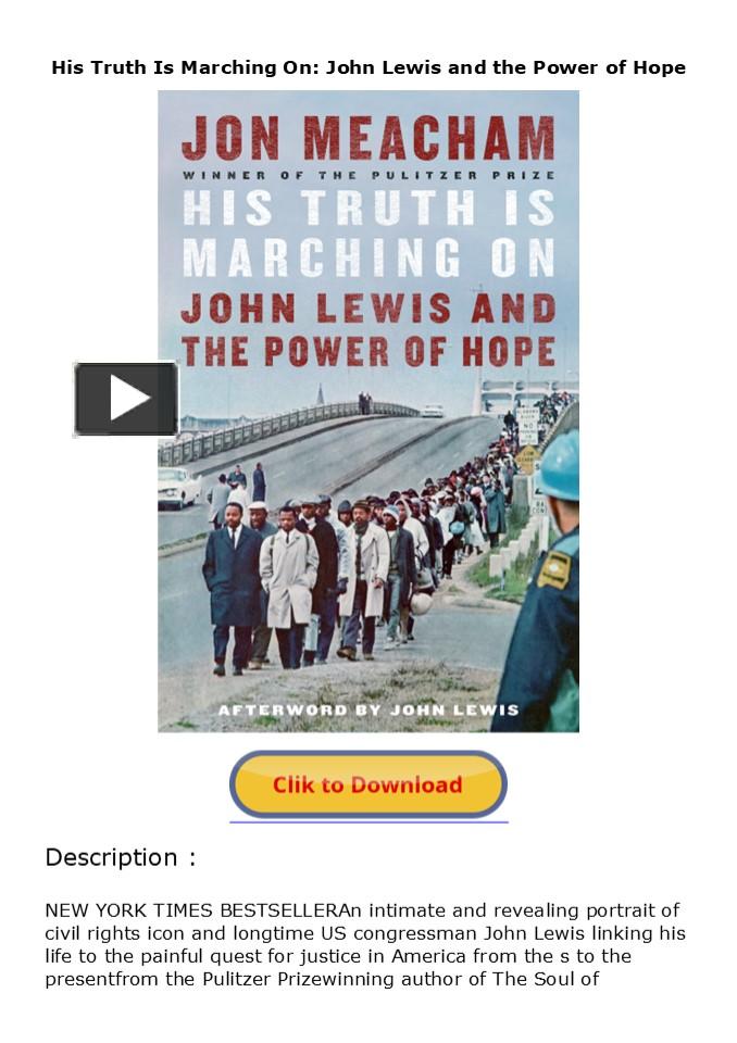 PPT – PDF His Truth Is Marching On: John Lewis and the Power of Hope PowerPoint presentation ...
