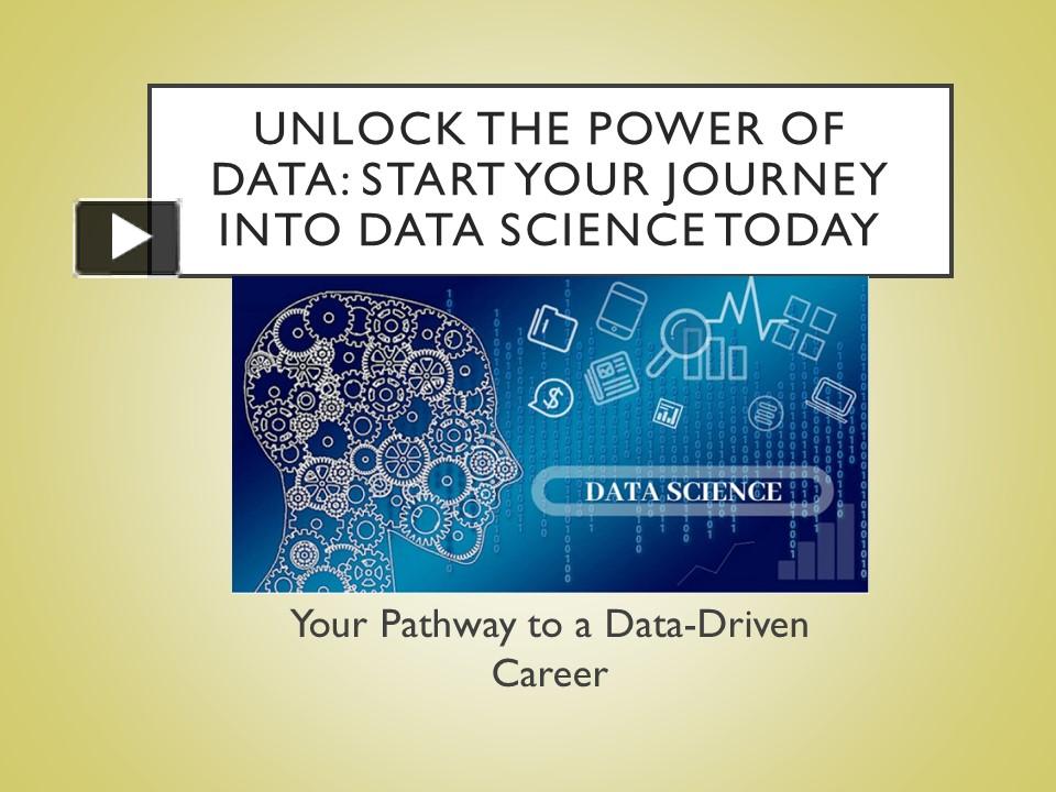 PPT – Harness the Potential of Data: Embark on Your Data Science Journey Today (1) PowerPoint ...