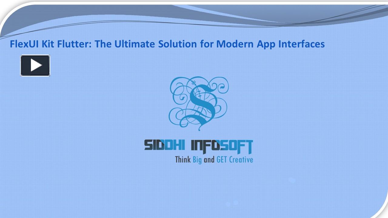 FlexUI Kit Flutter The Ultimate Solution for Modern App Interface - SIddhi Infosoft presentation ...