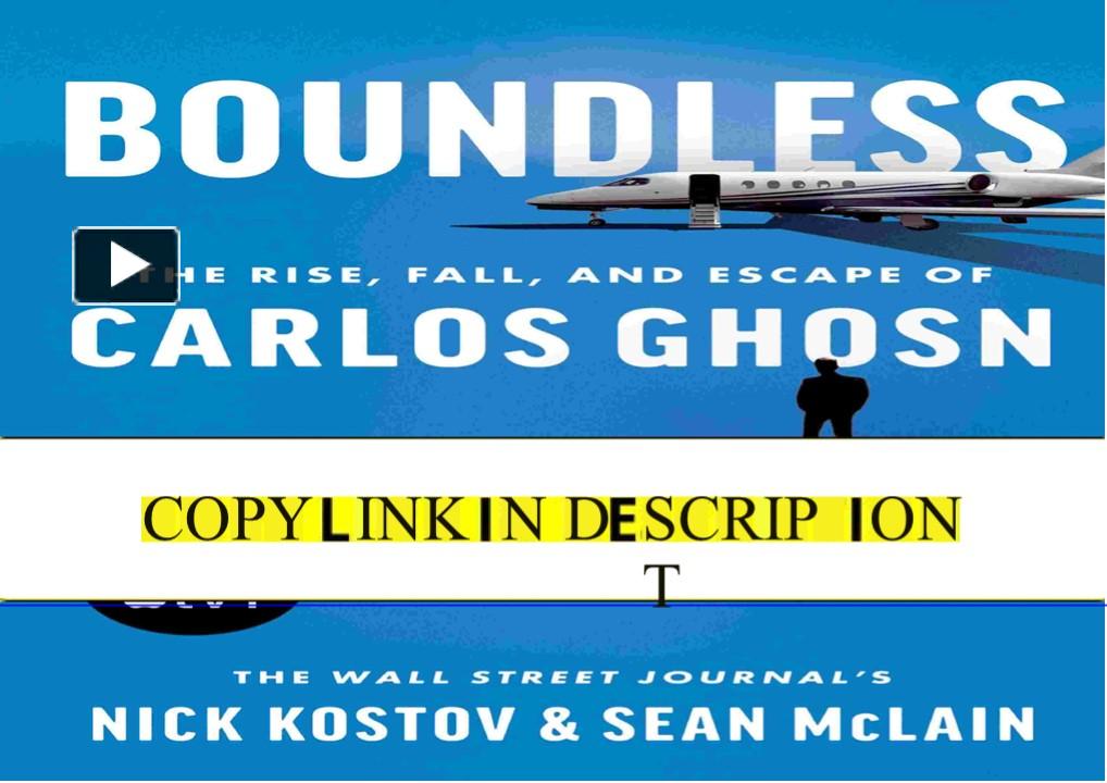 PDF Boundless: The Rise, Fall, and Escape of Carlos Ghosn [PDF] presentation | free to download