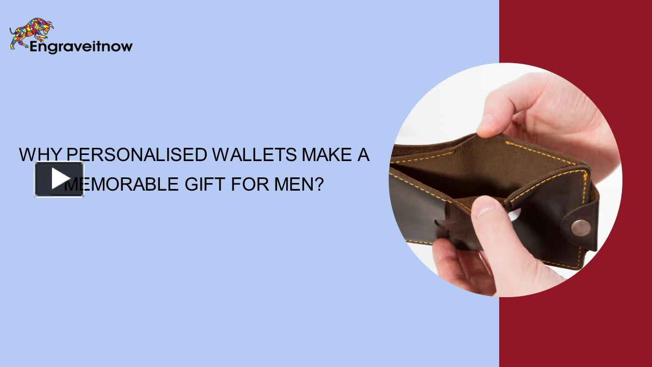 PPT – Why Personalised Wallets Make a Memorable Gift for Men? PowerPoint presentation | free to ...