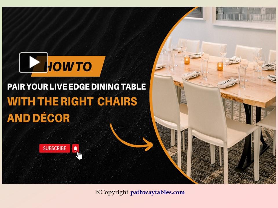PPT – How to Pair Your Live Edge Dining Table with the Right Chairs and Décor PowerPoint ...