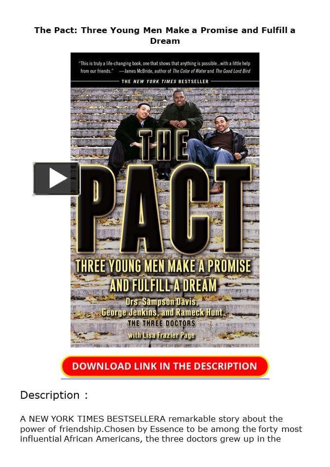 PDF The Pact: Three Young Men Make a Promise and Fulfill a Dream presentation | free to download