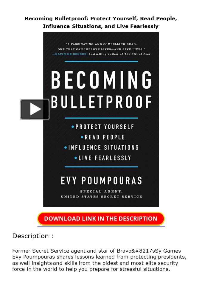 PPT – PDF Becoming Bulletproof: Protect Yourself, Read People, Influence Situations, and Live ...