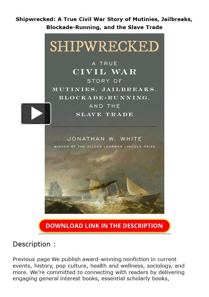PPT – Download Shipwrecked: A True Civil War Story of Mutinies ...