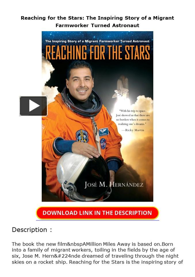 PDF Reaching for the Stars: The Inspiring Story of a Migrant Farmworker Turned Astronaut ...