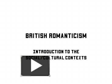 British Romanticism presentation | free to view