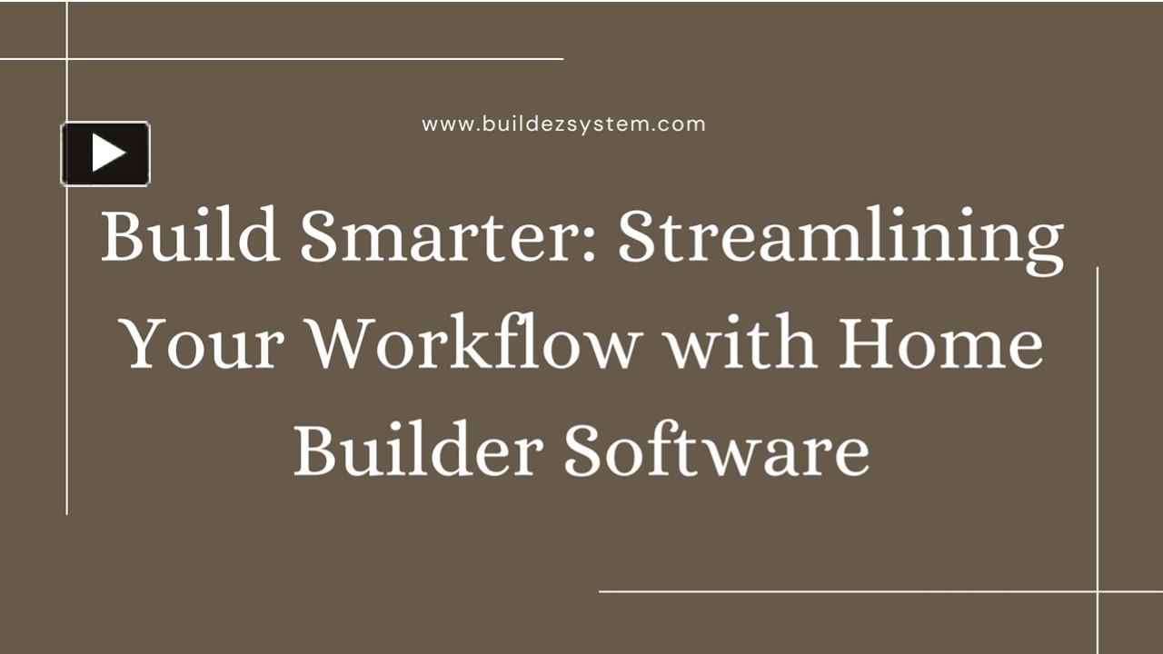 PPT – Build Smarter: Streamlining Your Workflow with Home Builder Software PowerPoint ...