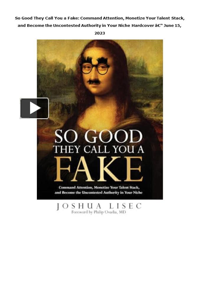 PPT – [PDF] ️DOWNLOAD⚡️ So Good They Call You a Fake: Command Attention, Monetize Your Talent St ...