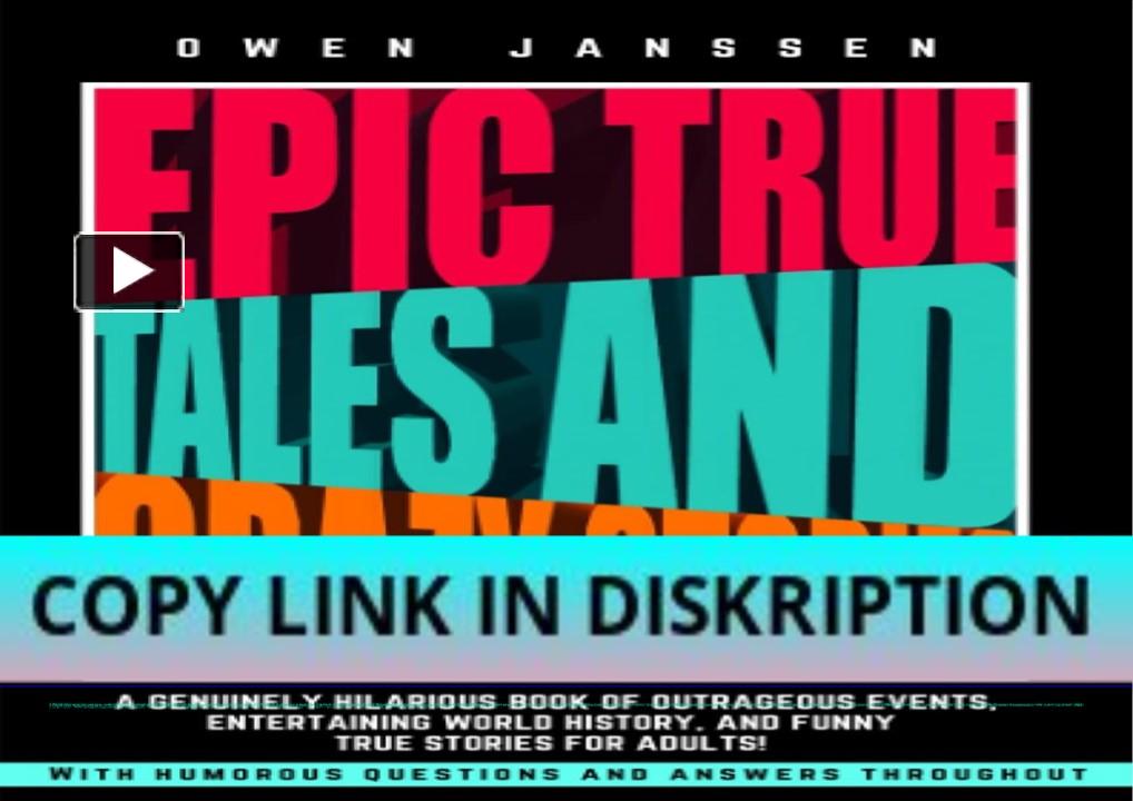 PPT – [PDF] DOWNLOAD EPIC TRUE TALES AND CRAZY STORIES: A genuinel PowerPoint presentation ...