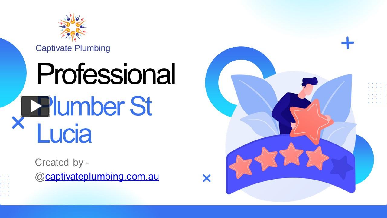 PPT – Captivate Plumbing Expert Professional Plumber St Lucia PowerPoint presentation | free to ...
