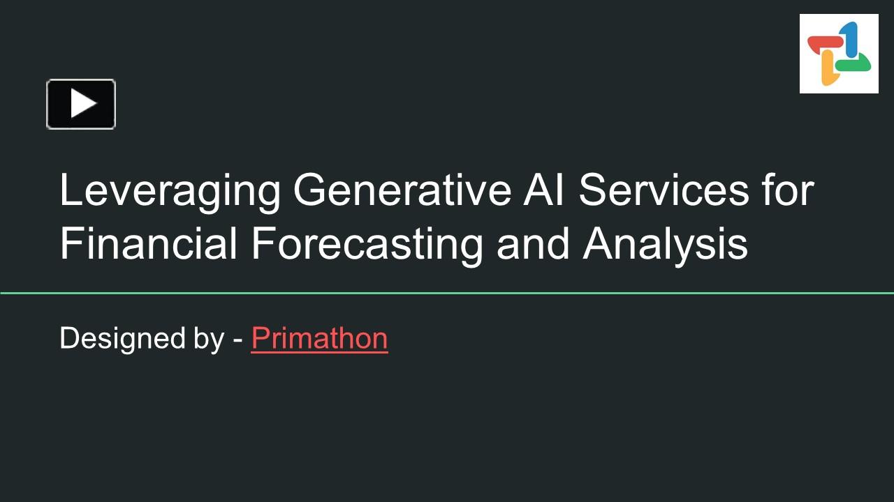 Leveraging Generative AI Services for Financial Forecasting and Analysis presentation | free to ...