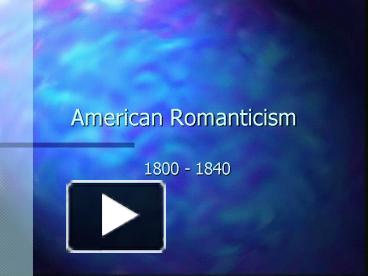 PPT – American Romanticism PowerPoint presentation | free to view - id ...