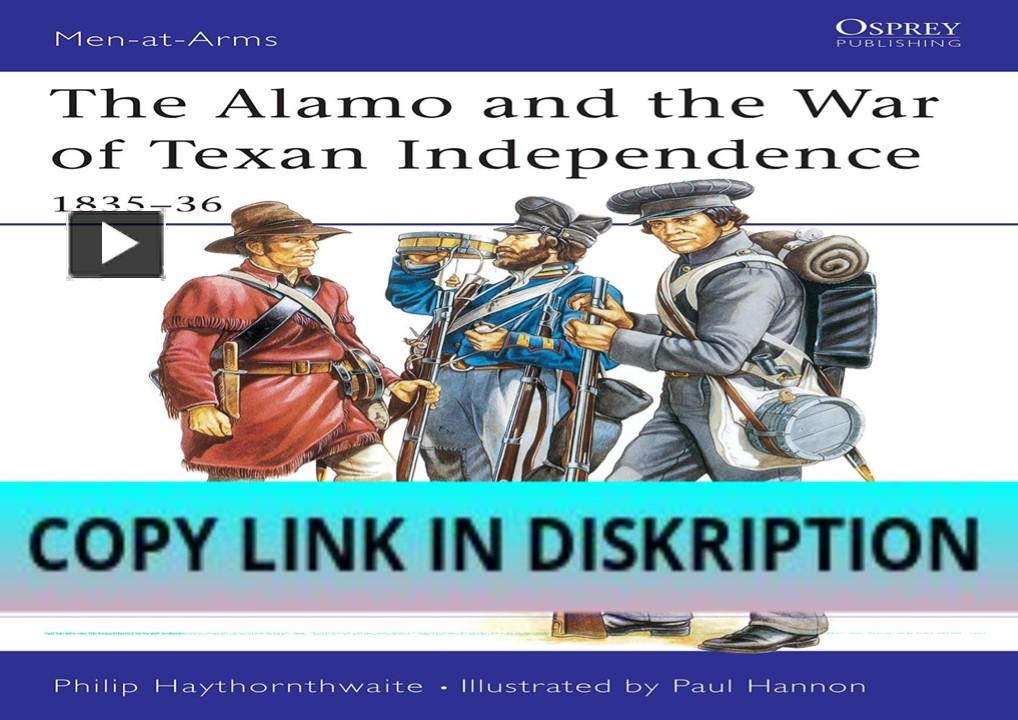 [PDF] DOWNLOAD The Alamo and the War of Texan Independence 1835-36 (Me ...