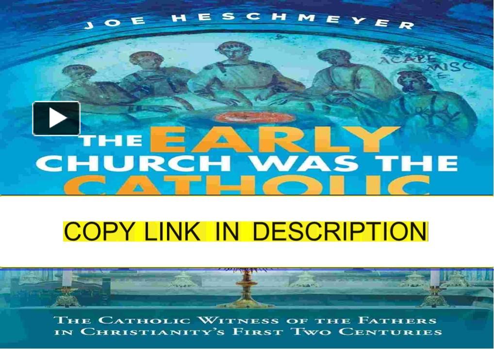 PPT – DOWNLOAD/PDF The Early Church Was the Catholic Church PDF ...
