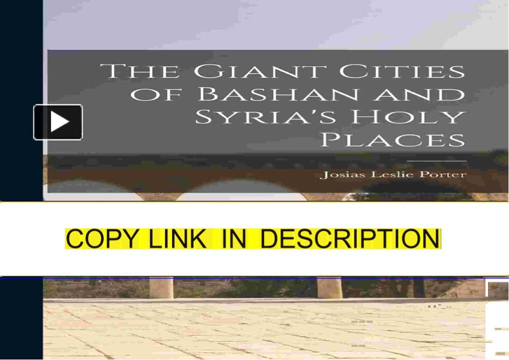 get [PDF] Download The Giant Cities of Bashan and Syria's Holy Places [PDF] presentation | free ...