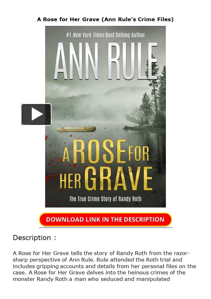 PPT – PDF A Rose for Her Grave (Ann Rule's Crime Files) PowerPoint presentation | free to ...
