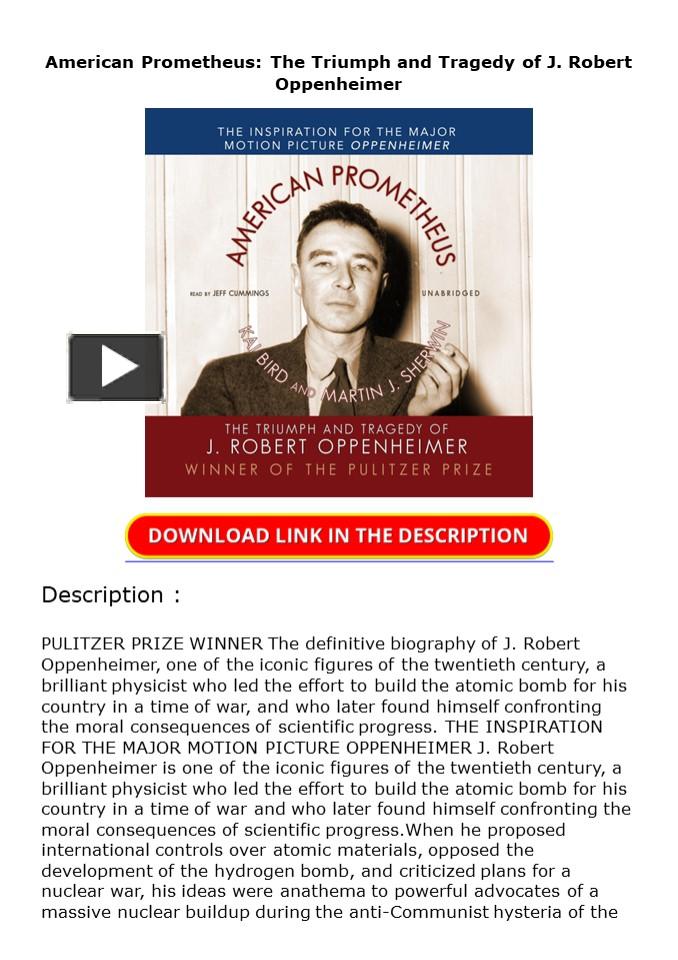 Download American Prometheus: The Triumph and Tragedy of J. Robert ...