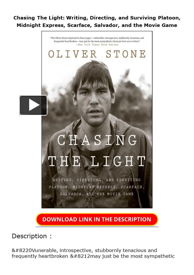PPT – PDF Chasing The Light: Writing, Directing, and Surviving Platoon, Midnight Express ...