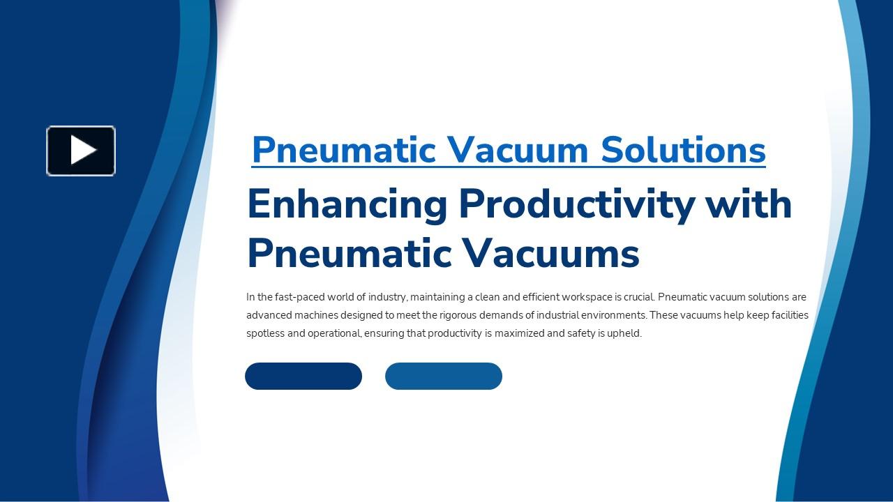 PPT – Boosting Productivity with Efficient Pneumatic Vacuum Solutions PowerPoint presentation ...