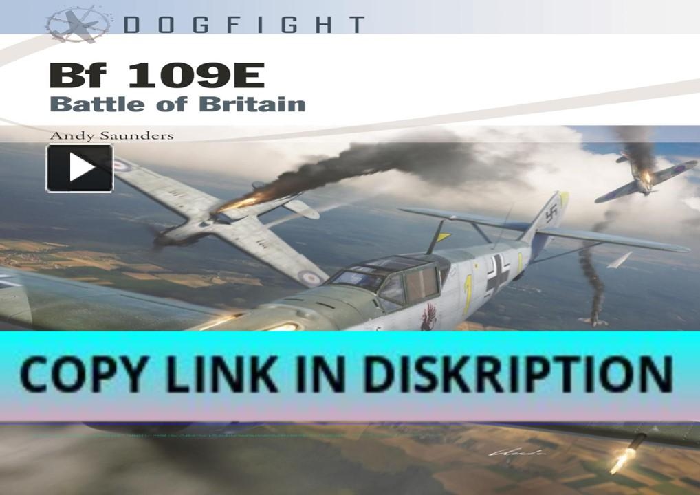 PPT – PDF Read Online Bf 109E: Battle of Britain (Dogfight, 12 ...