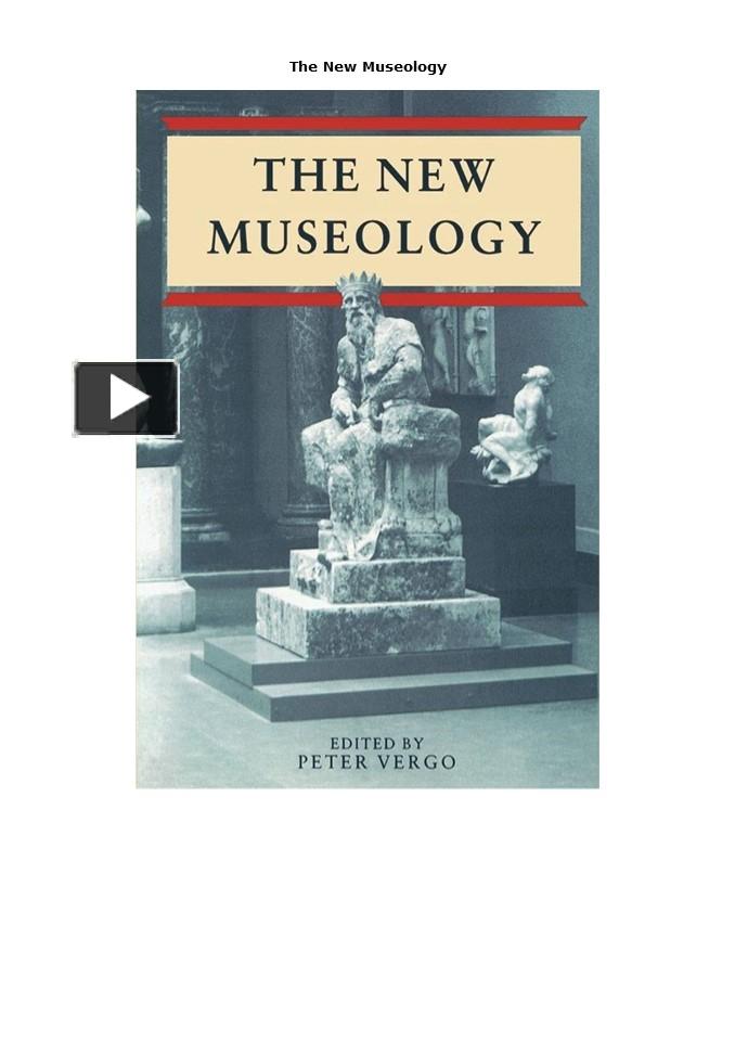 [PDF READ ONLINE] The New Museology presentation | free to download