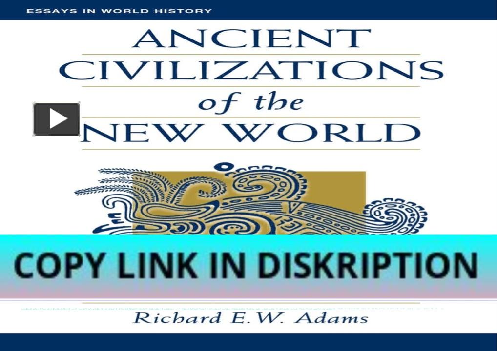 PDF DOWNLOAD Ancient Civilizations Of The New World (Essays in World H ...