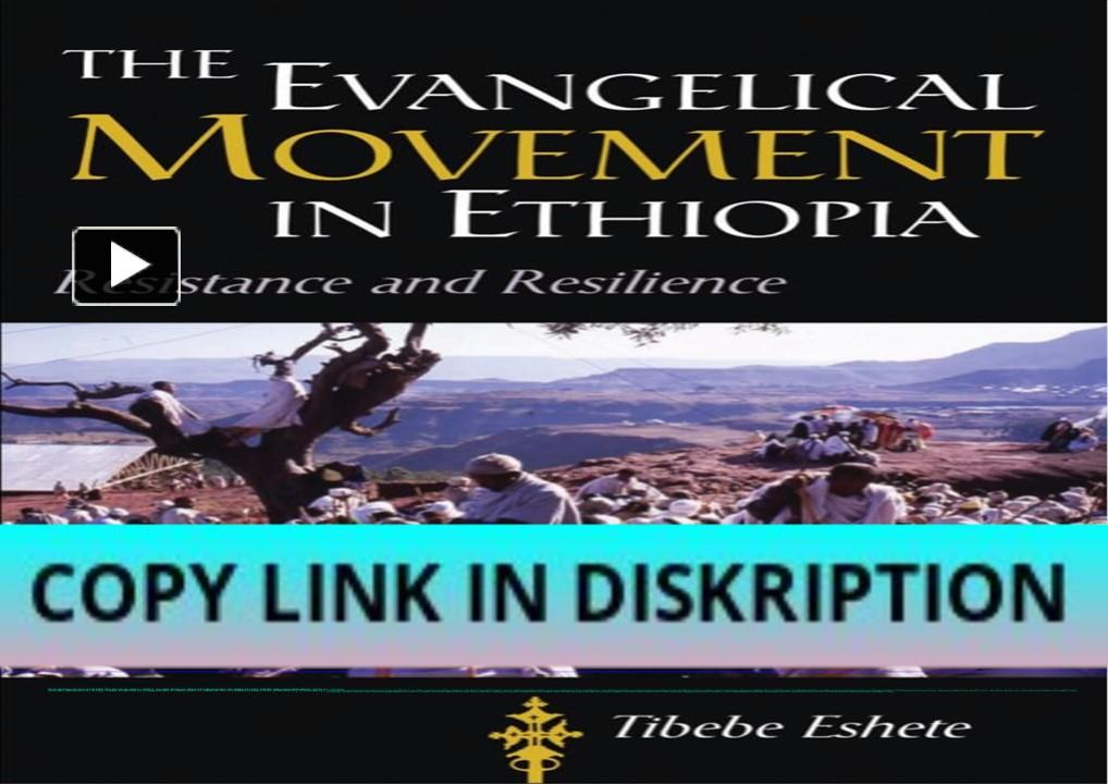 READ[PDF] The Evangelical Movement in Ethiopia: Resistance and Resilie ...
