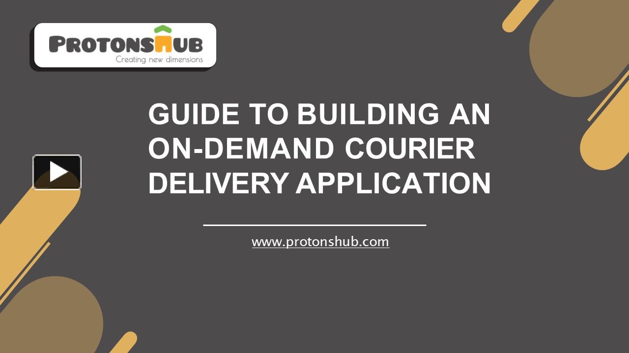 PPT – On-Demand Delivery App Development | Protonshub Technologies PowerPoint presentation ...