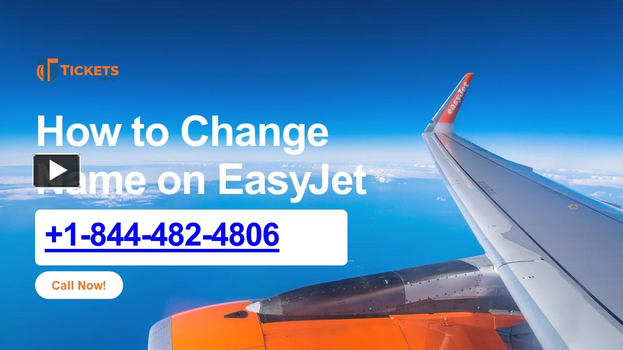 How to Change Name on EasyJet Airlines? presentation | free to download