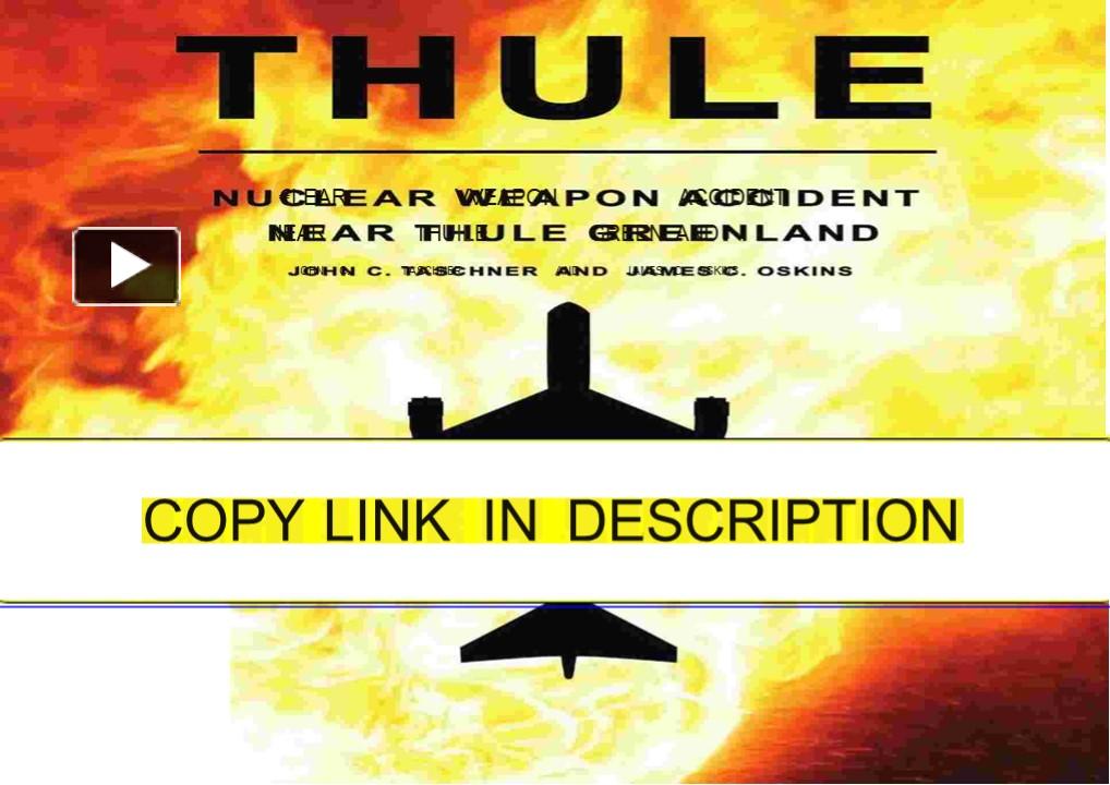PPT – get [PDF] Download Thule - The Nuclear Weapon Accident Near Thule Greenland PDF PowerPoint ...