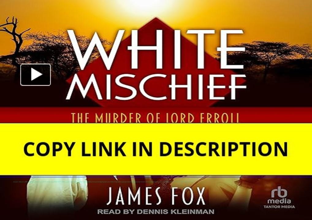 PPT – download⚡️ ️ White Mischief: The Murder of Lord Erroll PowerPoint presentation | free to ...