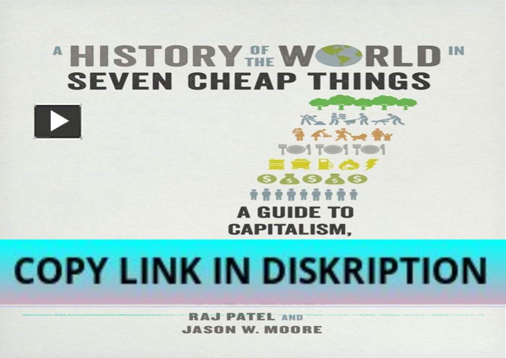 PDF Read Online History of the World in Seven Cheap: A Guide to Capita ...